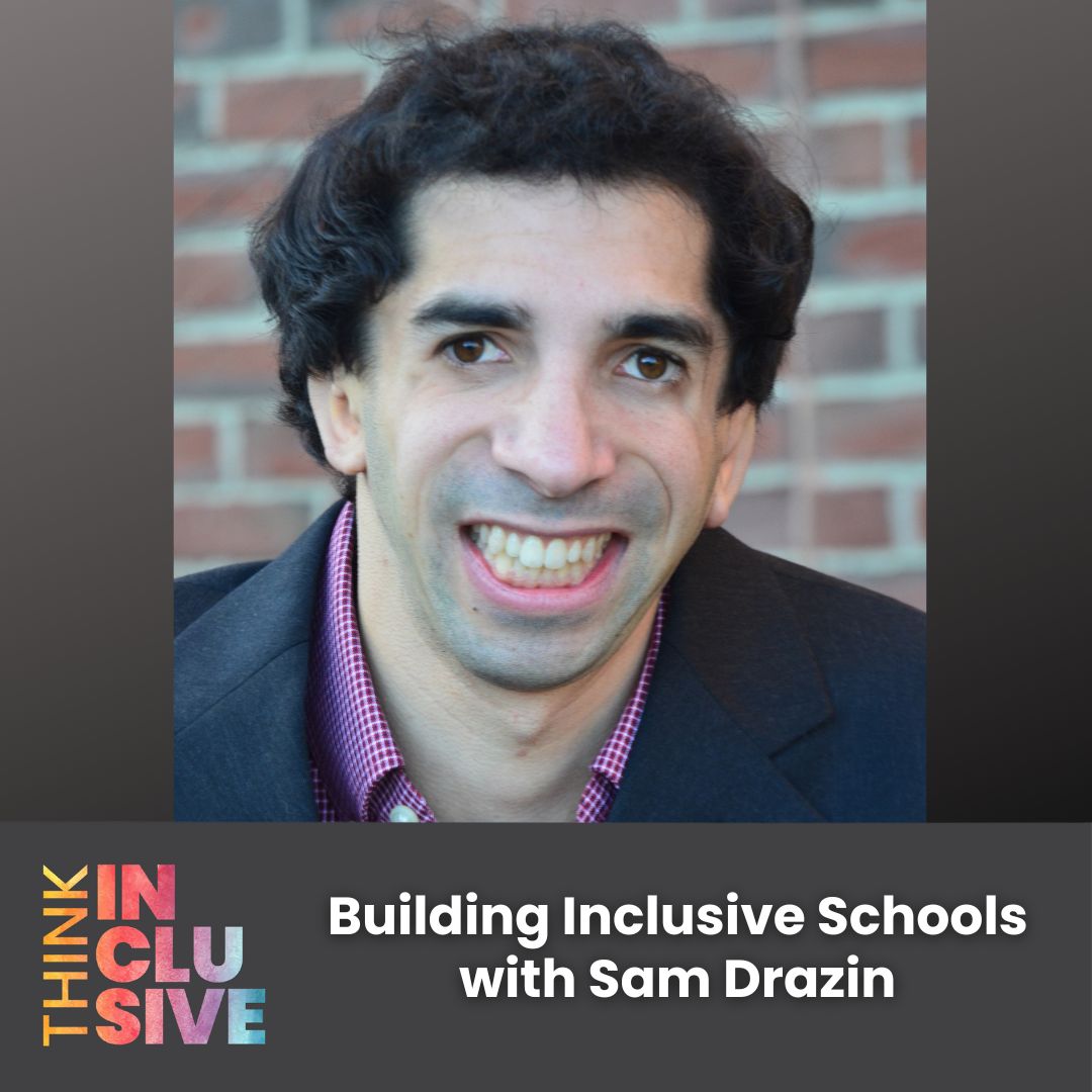 Empowering Schools: Building Inclusive Education with Sam Drazin ~ 1218 ...