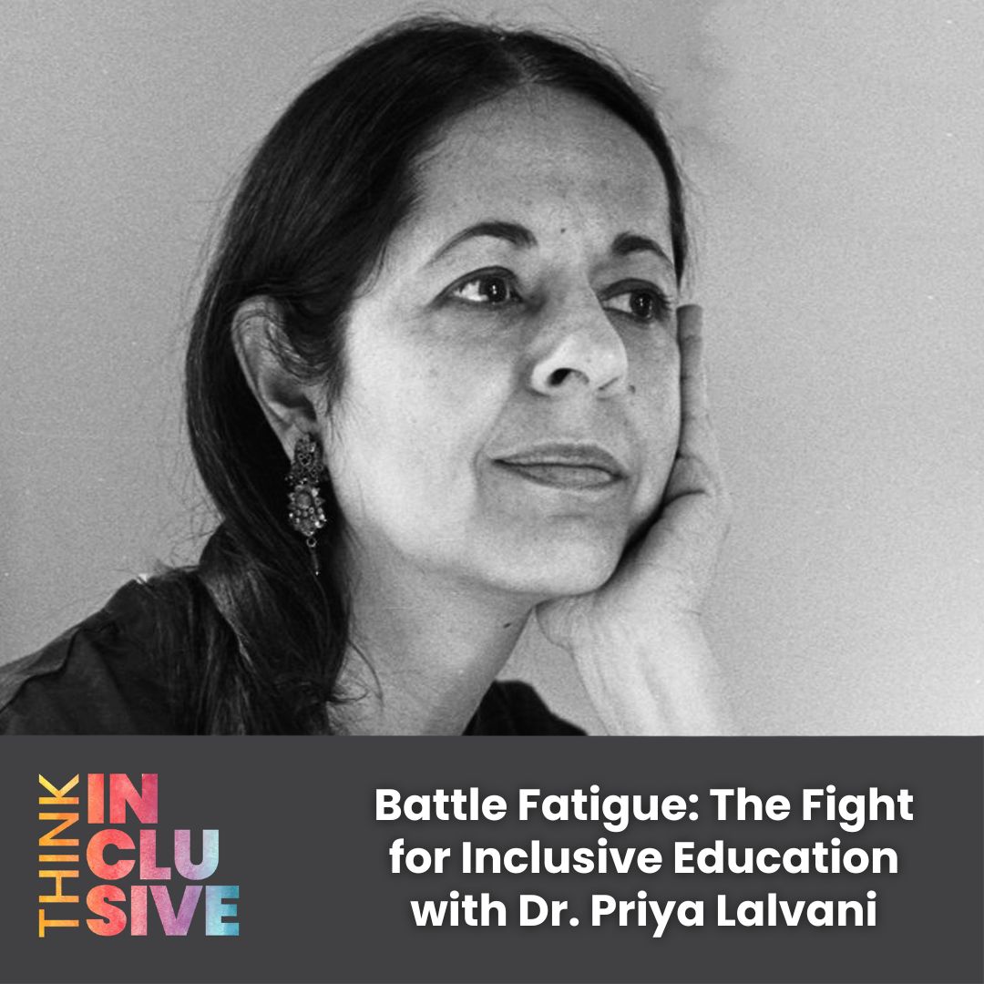 Battle Fatigue: The Fight for Inclusive Education with Dr. Priya ...