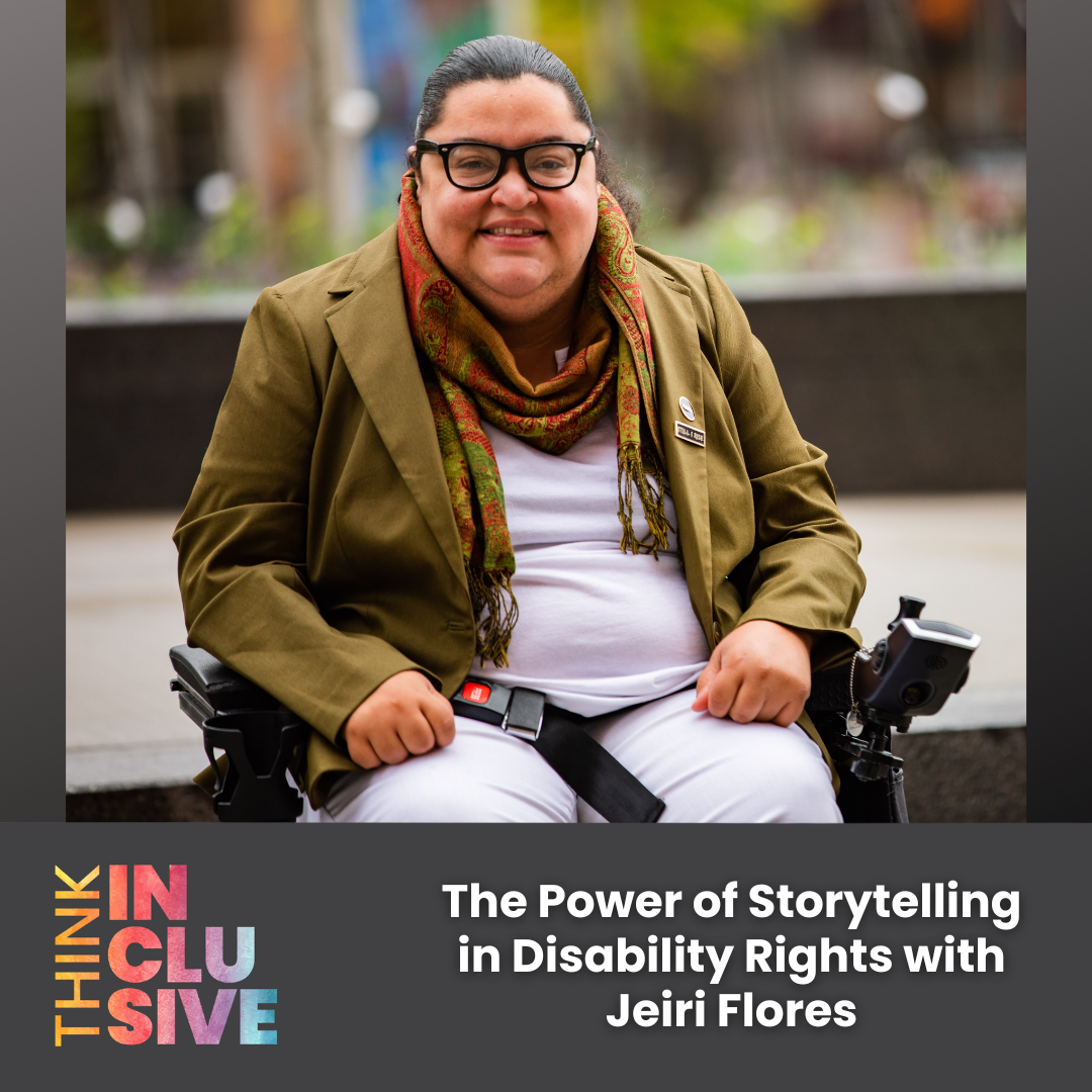 The Power of Storytelling in Disability Rights with Jeiri Flores ...